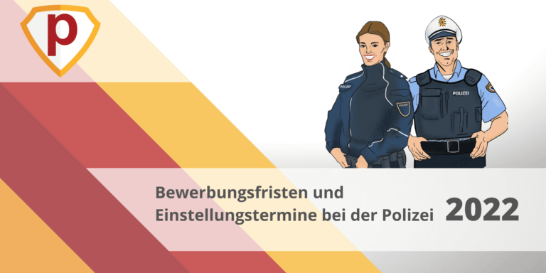 Polizei Bewerbungsfristen und Einstellungstermine 2022| Plakos