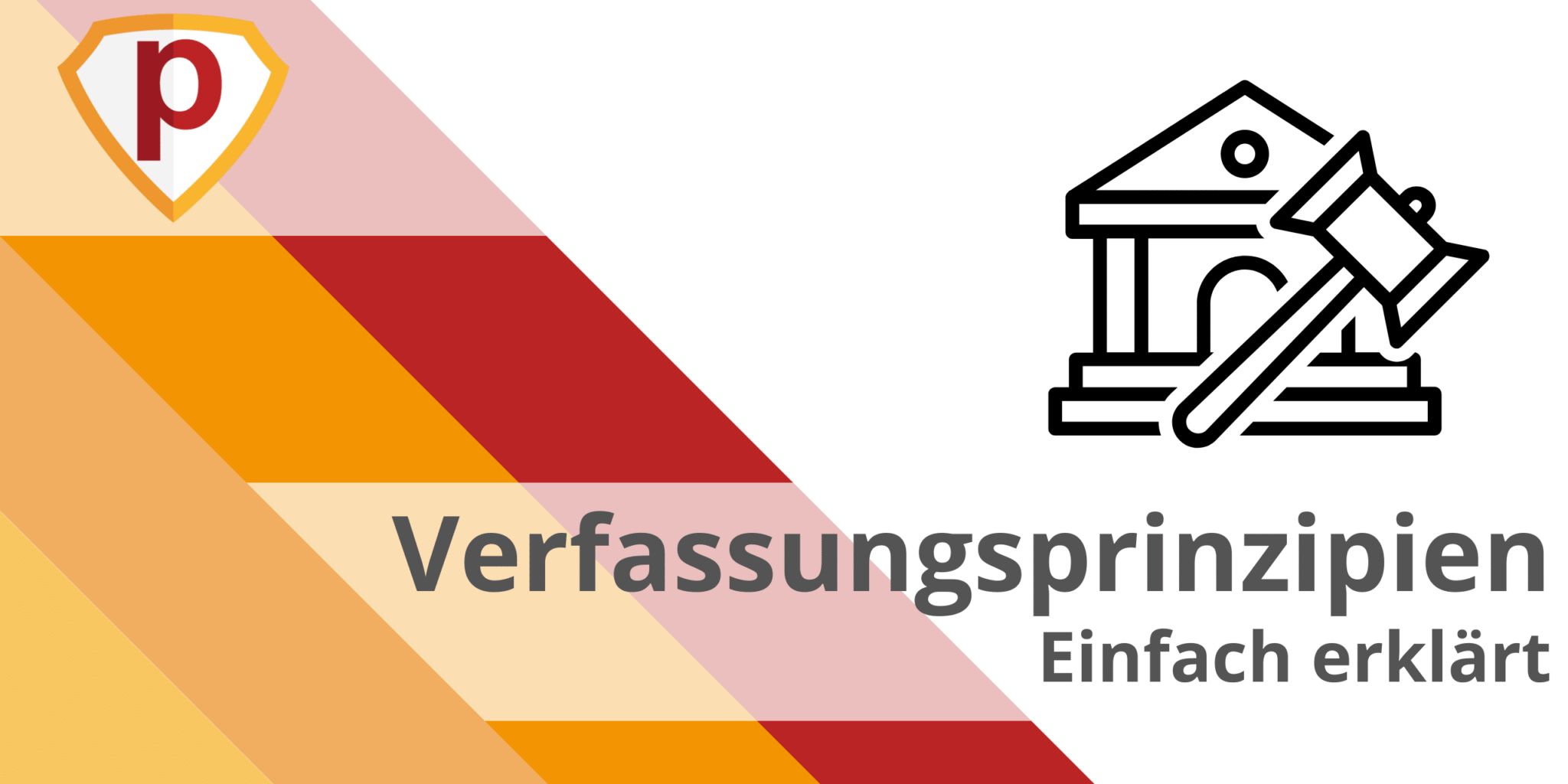 Verfassungsprinzipien : einfach erklärt mit Plakos