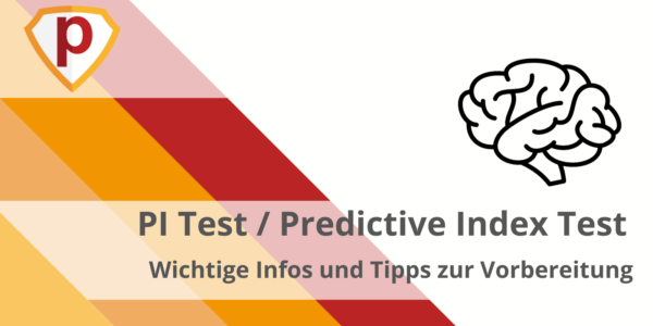 PI Test / Predictive Index Test üben: Wichtige Infos